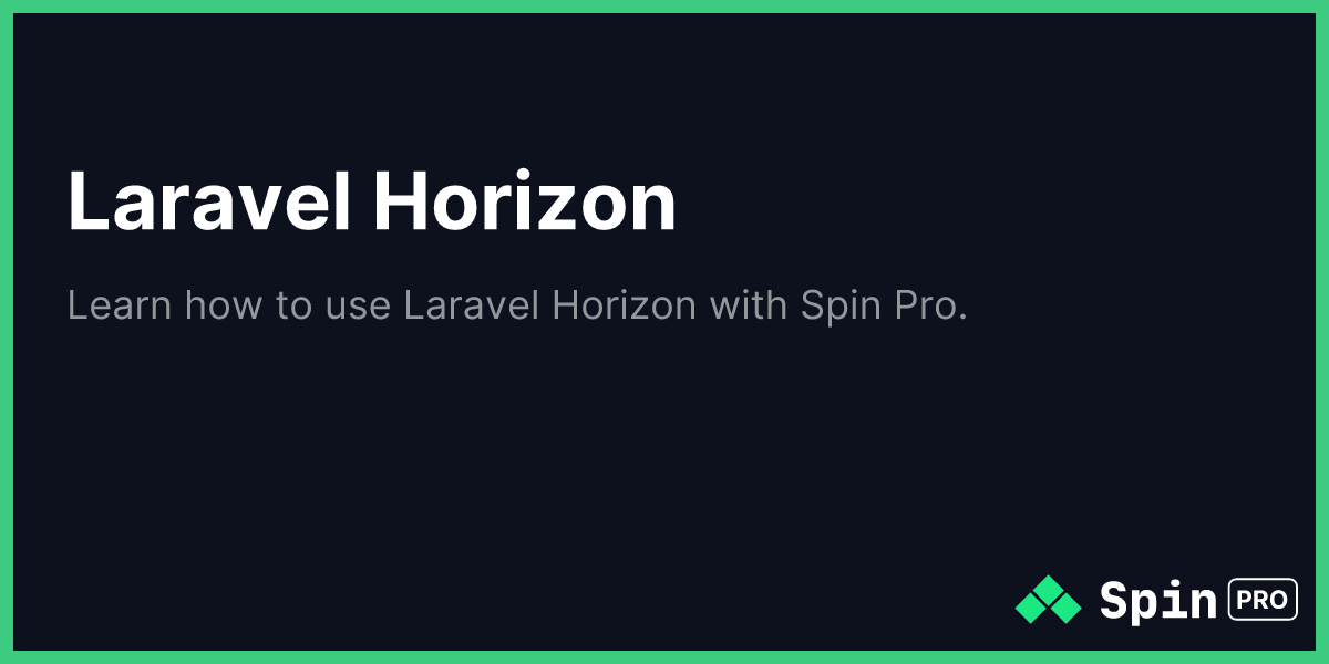 Laravel Horizon - Spin Pro by Server Side Up