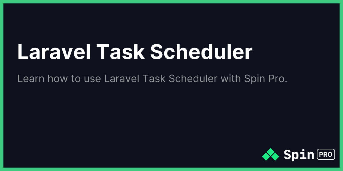 Laravel Task Scheduler - Spin Pro by Server Side Up